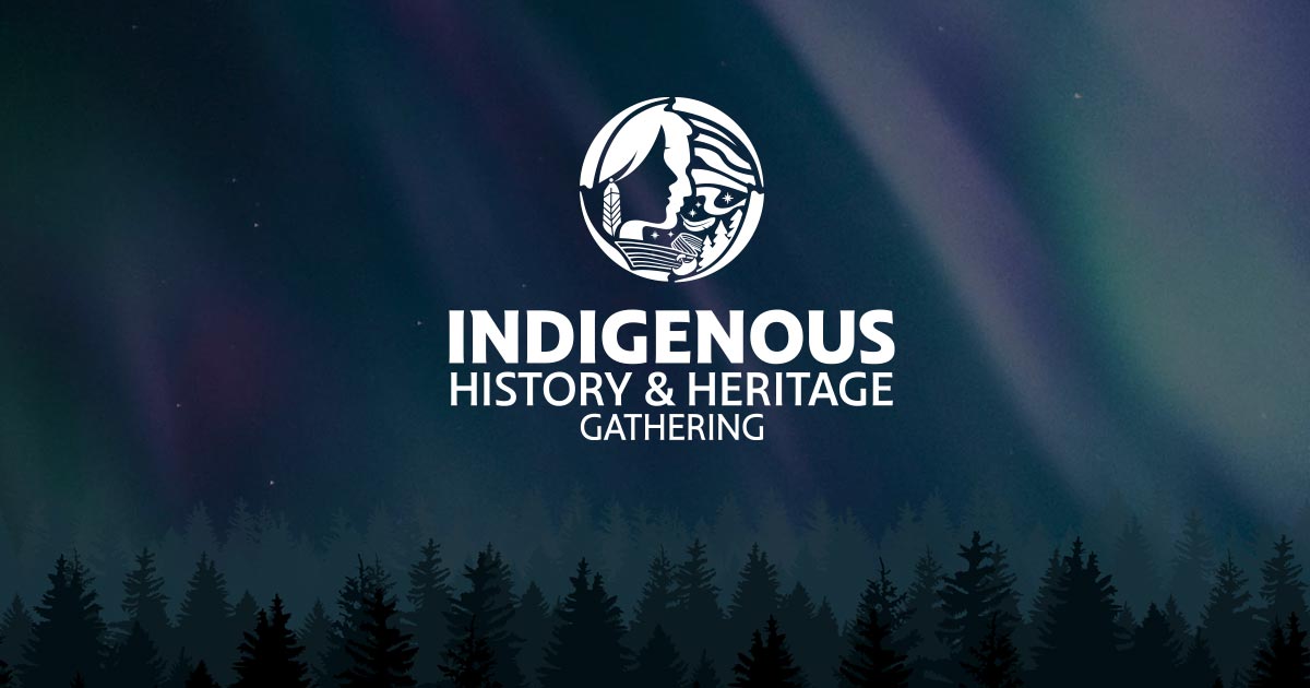 Benefits of Attending - Indigenous History & Heritage Gathering